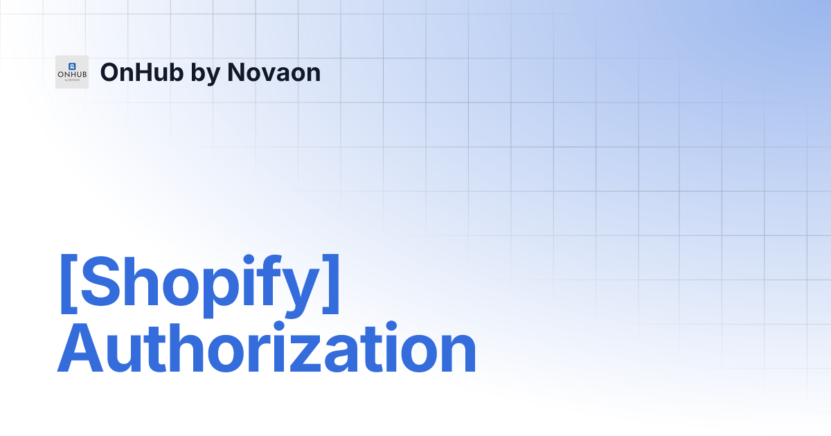 [Shopify] Authorization | OnHub by Novaon