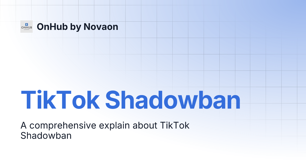 TikTok Shadowban | OnHub by Novaon